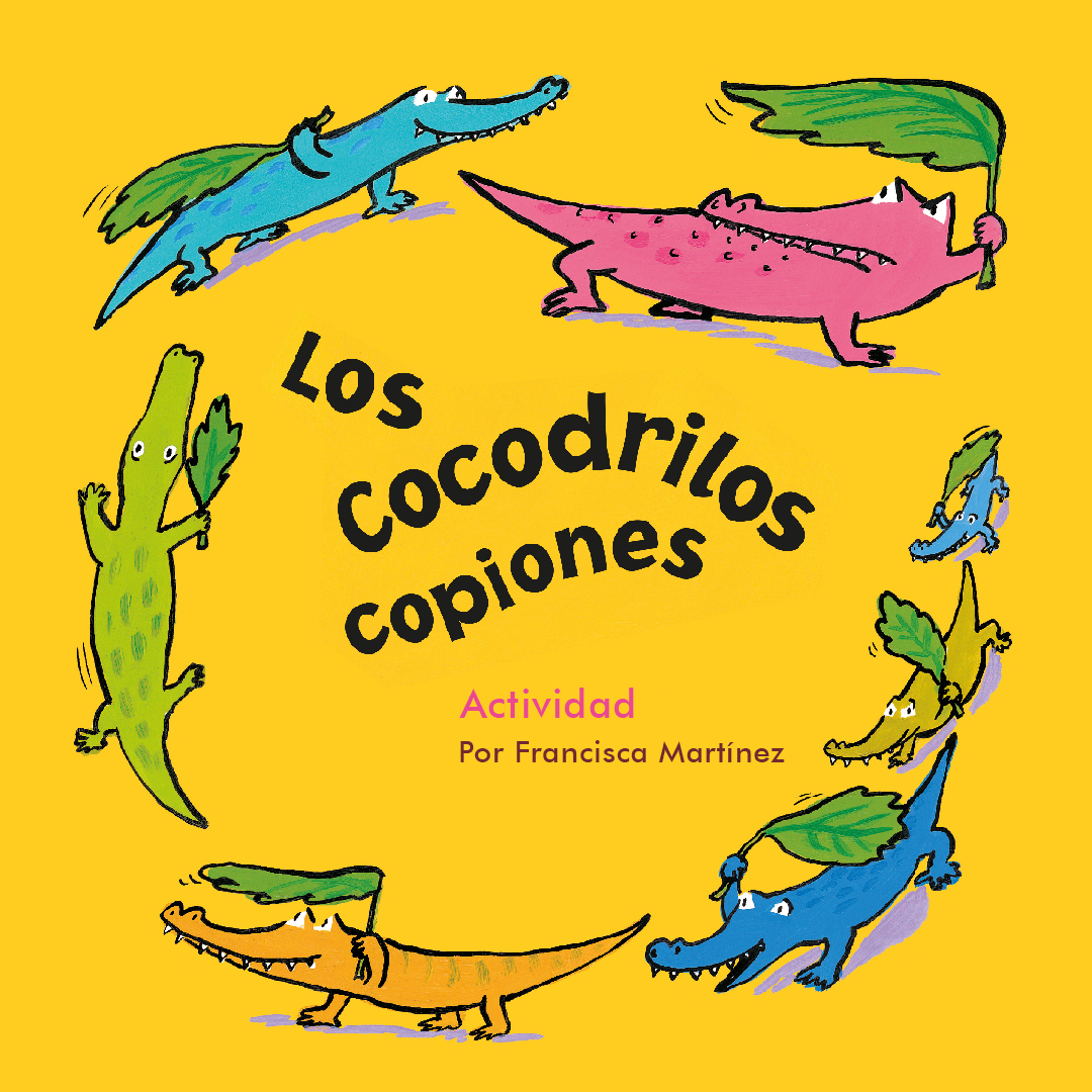 Los cocodrilos copiones: Monito mayor – Ekaré Sur